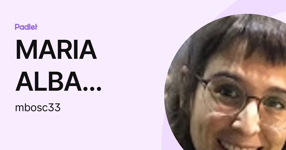 MARIA ALBA BOSCH SERRANO (mbosc33) profile | Padlet