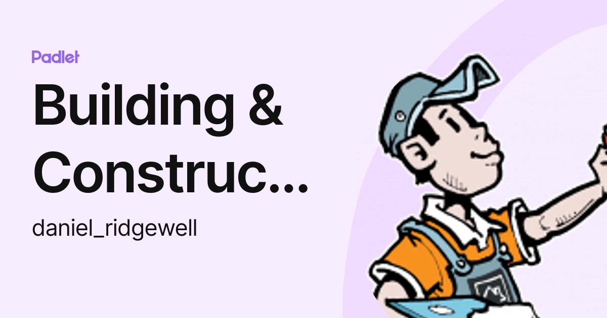Building & Construction Diploma L1 @wsc (daniel_ridgewell) profile | Padlet