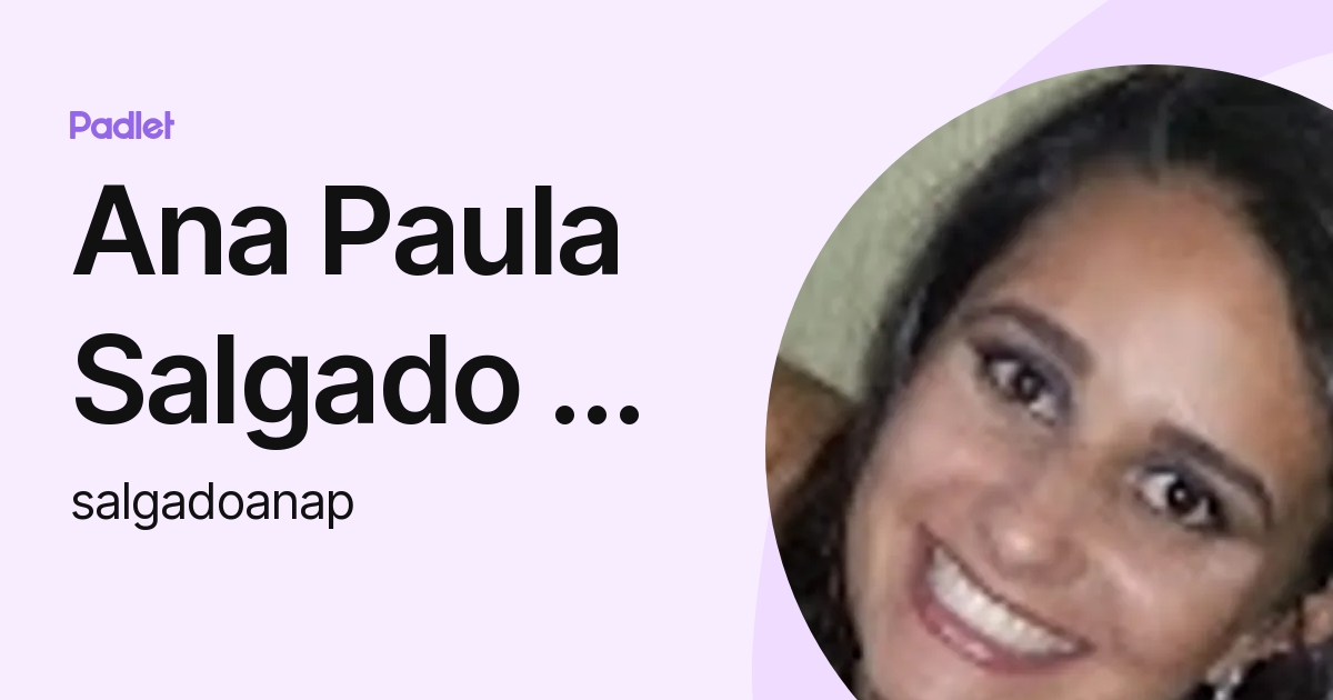 Ana Paula Salgado S. Pasquini (salgadoanap) perfil | Padlet