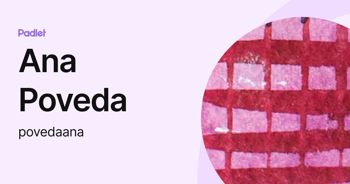 Ana Poveda (povedaana) profile | Padlet