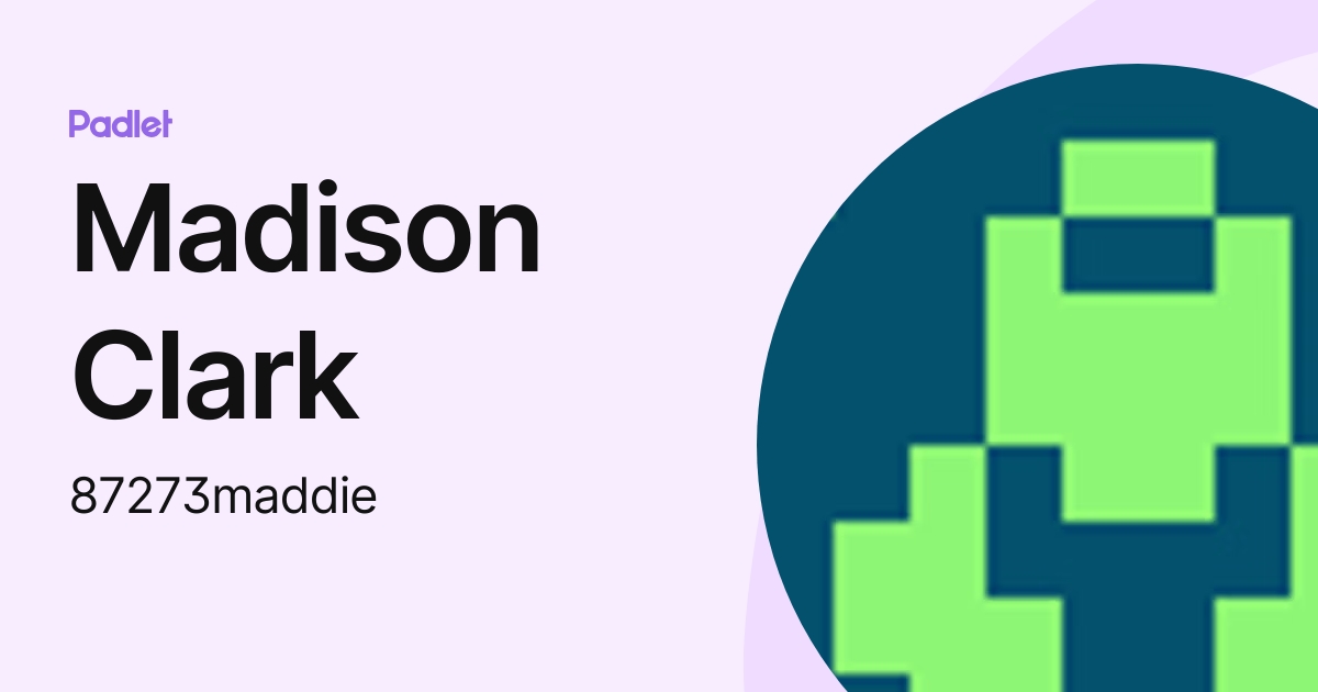 Madison Clark (87273maddie) profile | Padlet