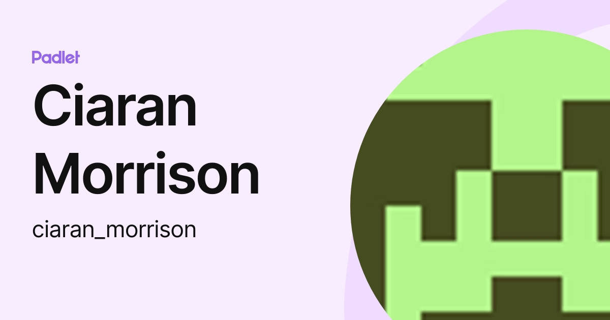 Ciaran Morrison (ciaran_morrison) profile | Padlet