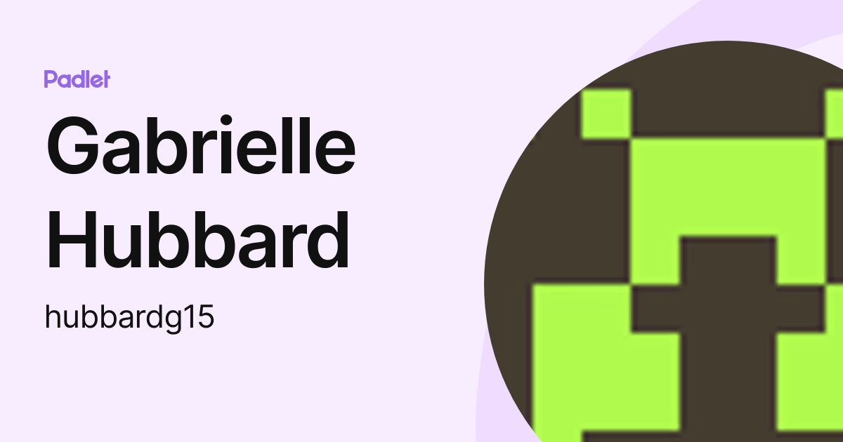 Gabrielle Hubbard (hubbardg15) profile | Padlet