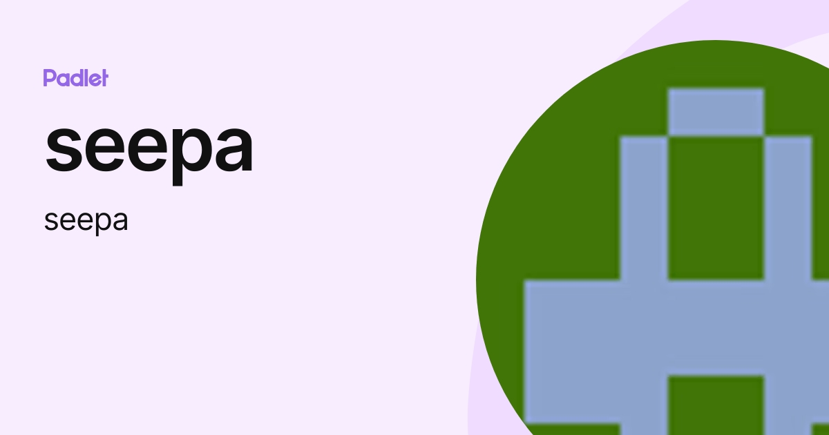 seepa (seepa) profile | Padlet
