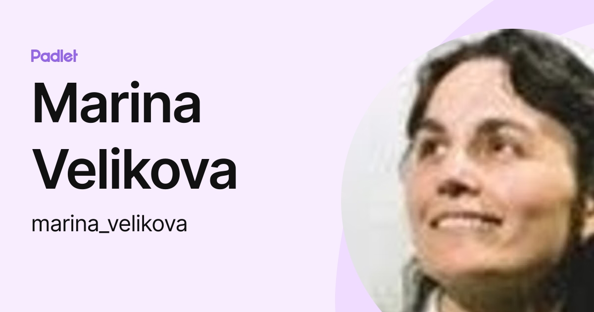 Marina Velikova (marina_velikova) profile | Padlet