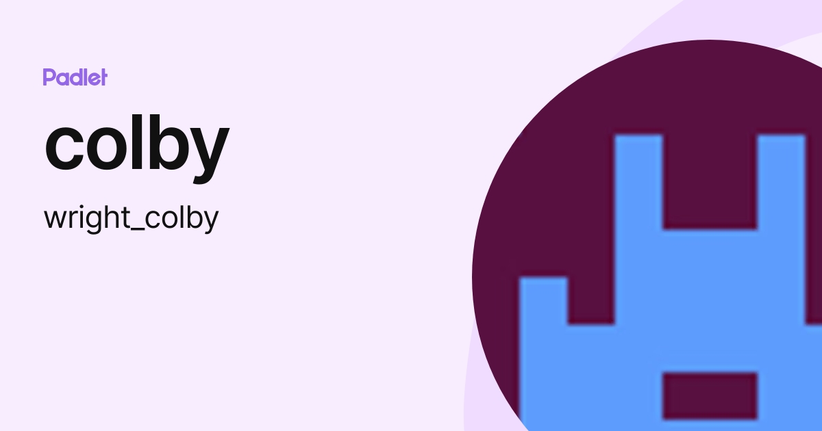 colby (wright_colby) profile | Padlet