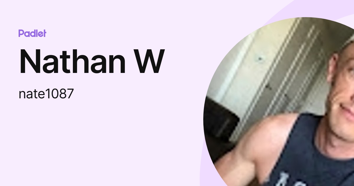 Nathan W (nate1087) profile | Padlet