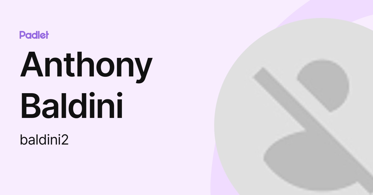 Anthony Baldini (baldini2) profile | Padlet