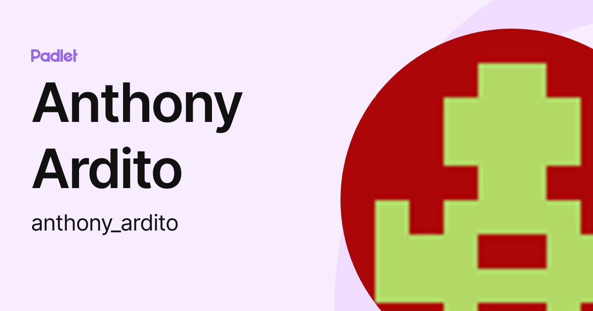 Anthony Ardito (anthony_ardito) profile | Padlet