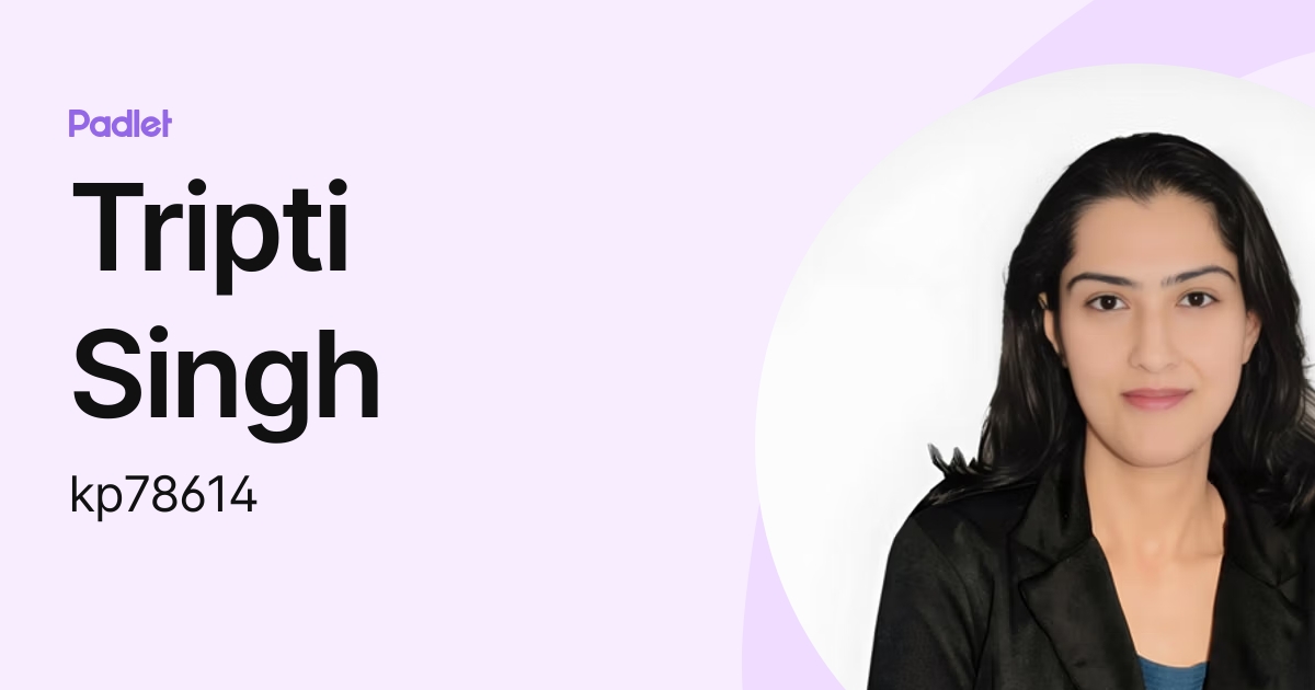 Tripti Singh (kp78614) profile | Padlet