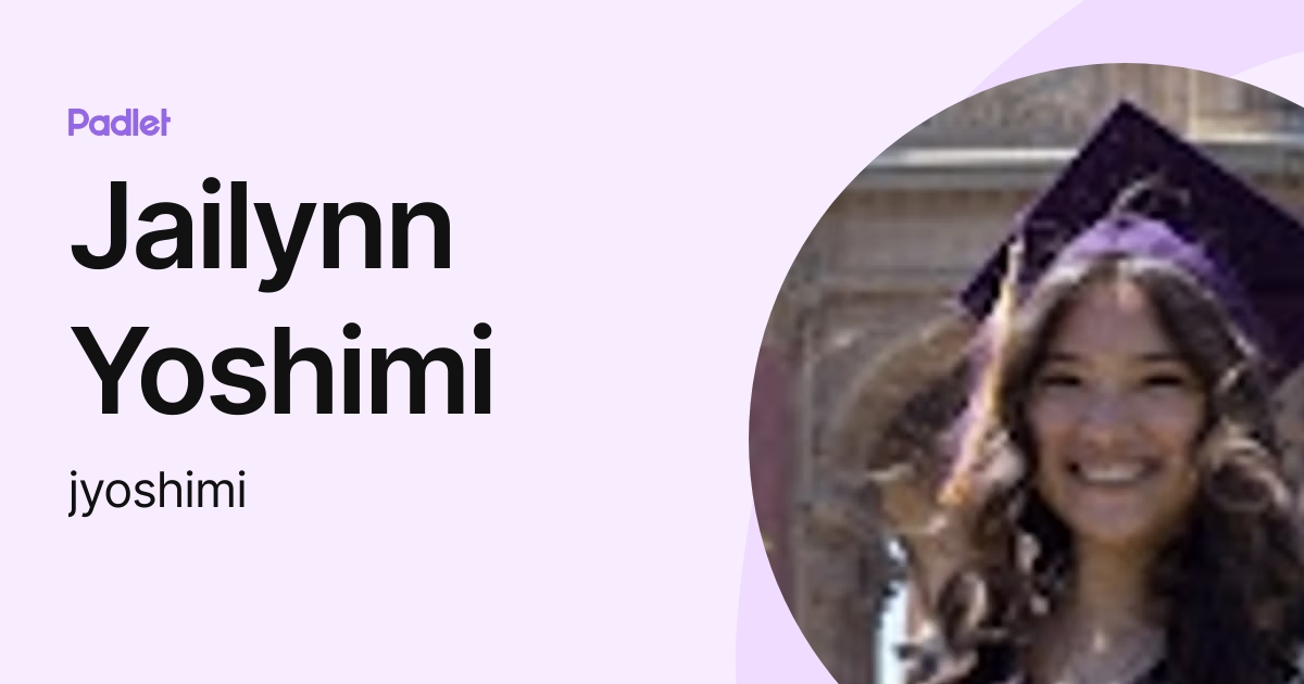 Jailynn Yoshimi (jyoshimi) profile | Padlet