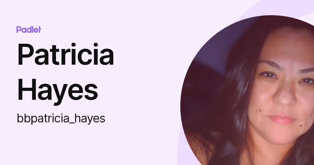 Patricia Hayes (bbpatricia_hayes) profile | Padlet