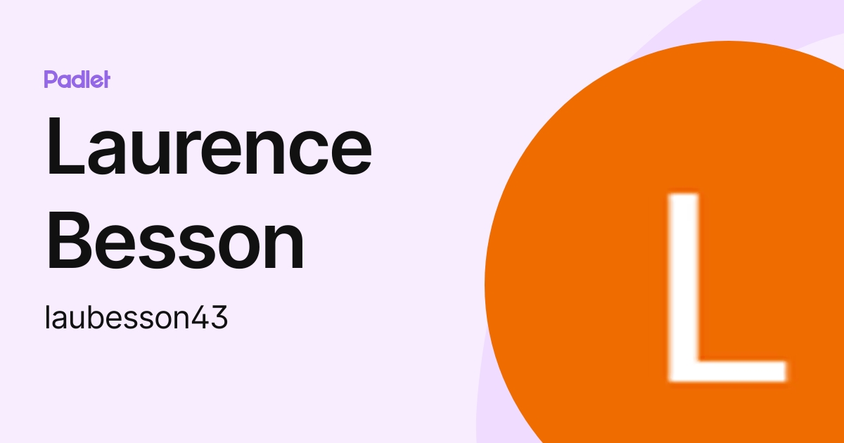 Laurence Besson (laubesson43) profile | Padlet