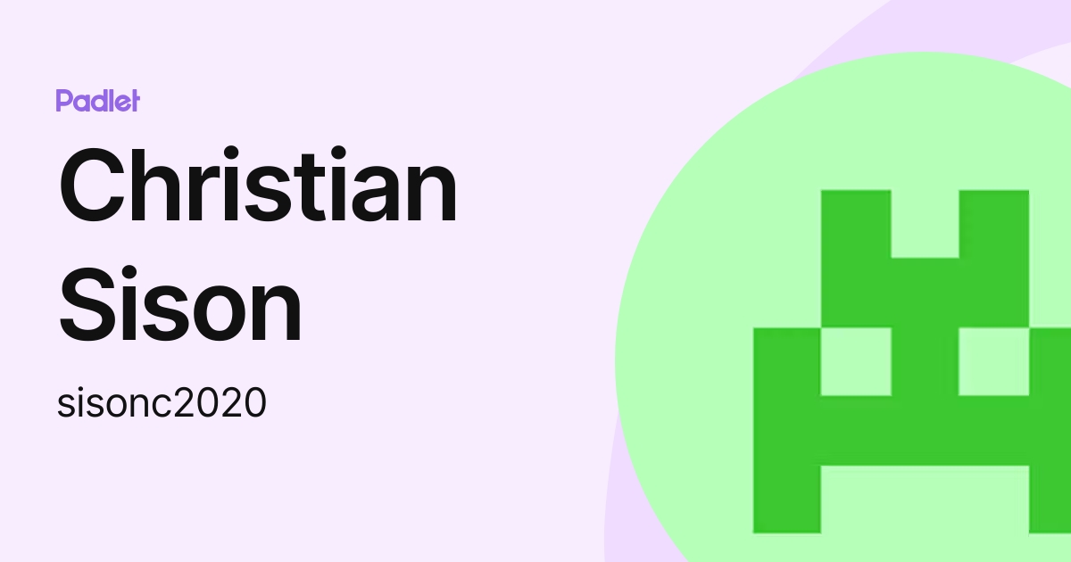 Christian Sison (sisonc2020) profile | Padlet