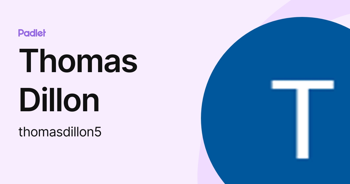 Thomas Dillon (thomasdillon5) profile | Padlet