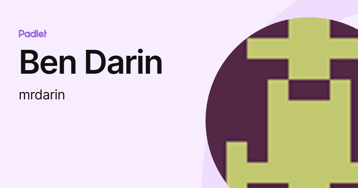 Ben Darin (mrdarin) profile | Padlet