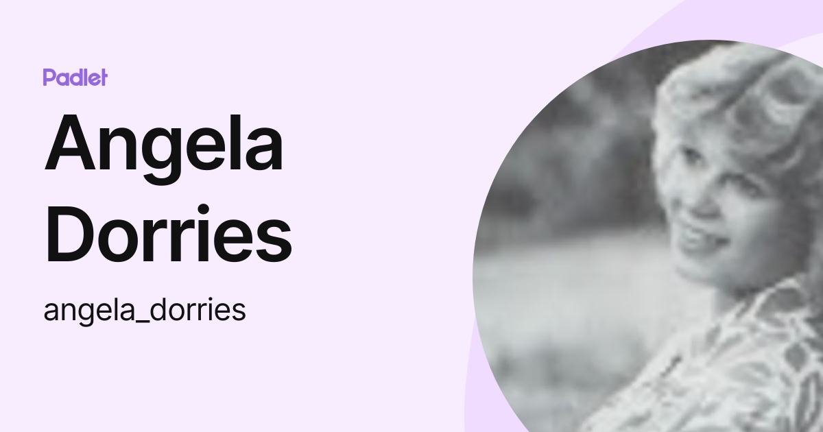 Angela Dorries (angela_dorries) profile | Padlet