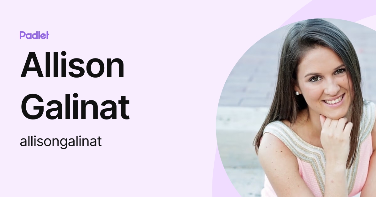 Allison Galinat (allisongalinat) profile | Padlet