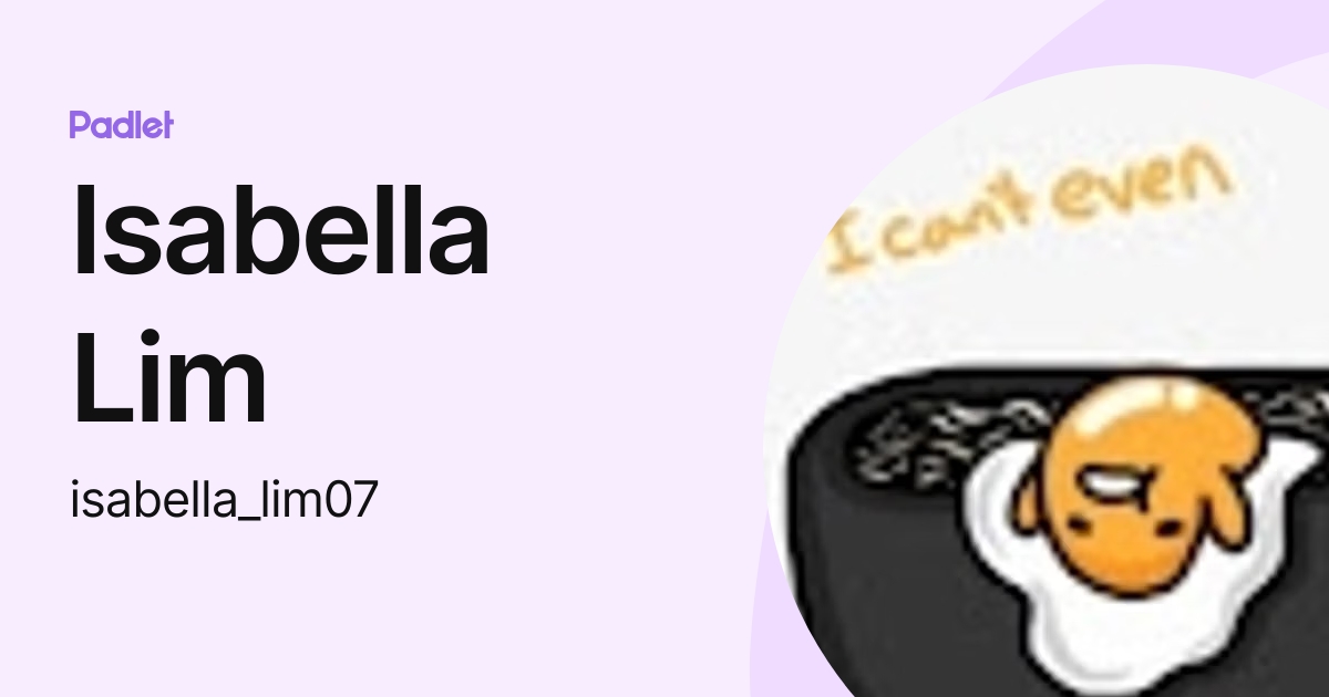 Isabella Lim (isabella_lim07) profile | Padlet