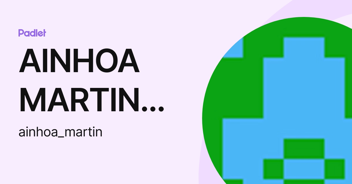 AINHOA MARTIN CASTILLEJO (ainhoa_martin) profile | Padlet