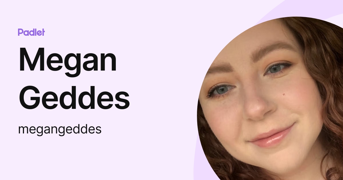 Megan Geddes (megangeddes) profile | Padlet
