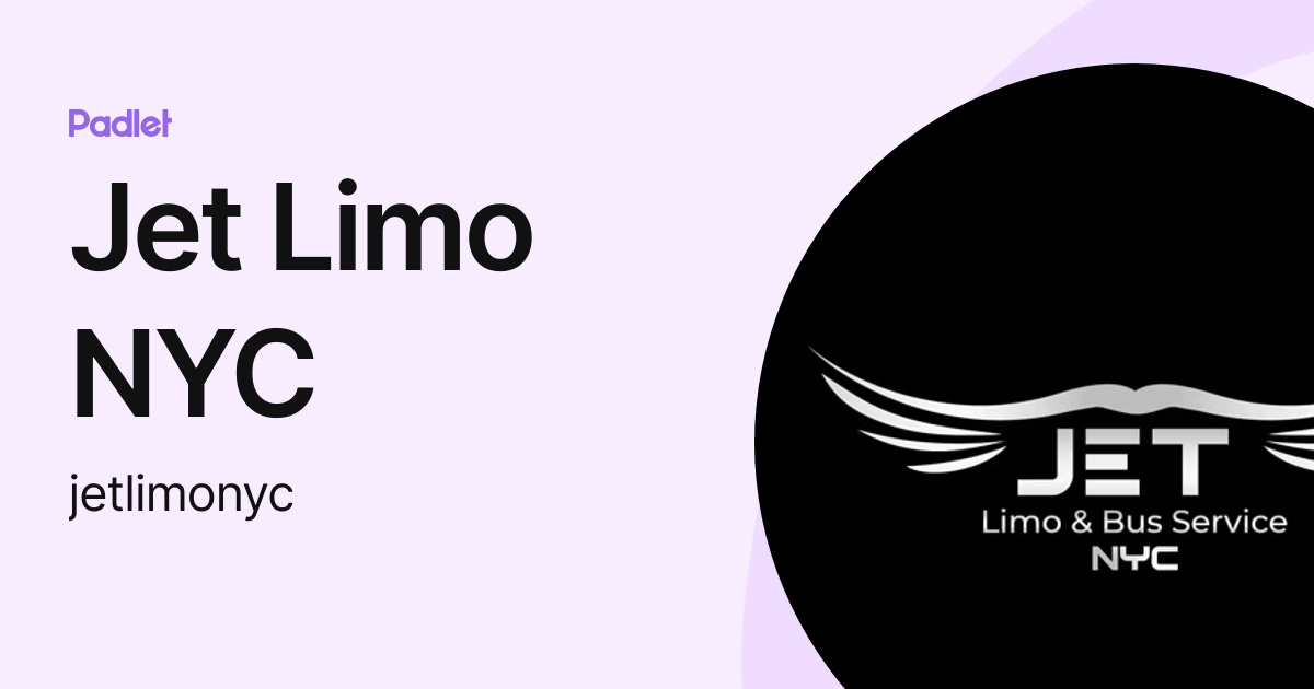 Jet Limo NYC (jetlimonyc) profile | Padlet