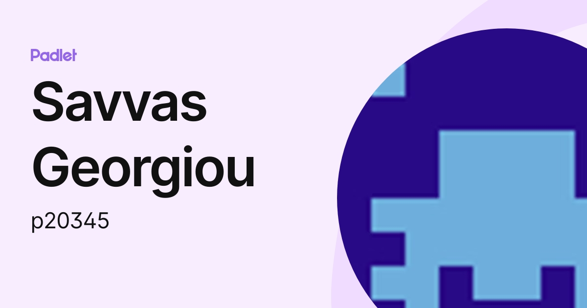 Savvas Georgiou (p20345) profile | Padlet