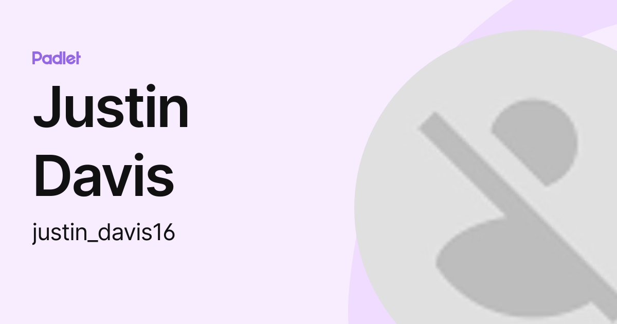 Justin Davis (justin_davis16) profile | Padlet