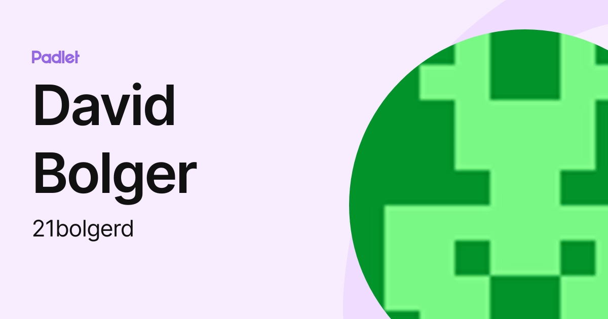 David Bolger (21bolgerd) profile | Padlet