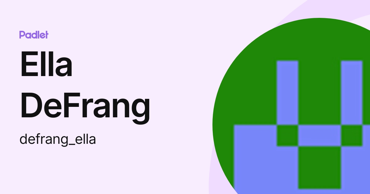 Ella DeFrang (defrang_ella) profile | Padlet