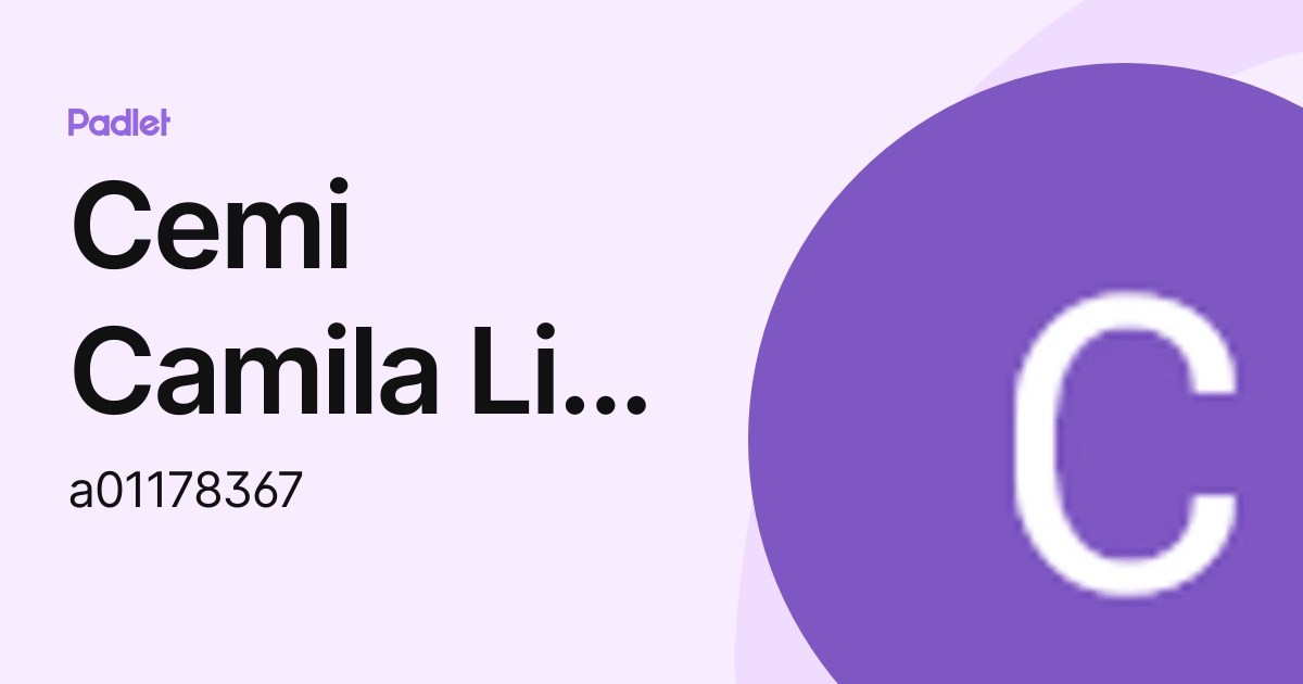 Cemi Camila Lim Méndez (a01178367) profile | Padlet