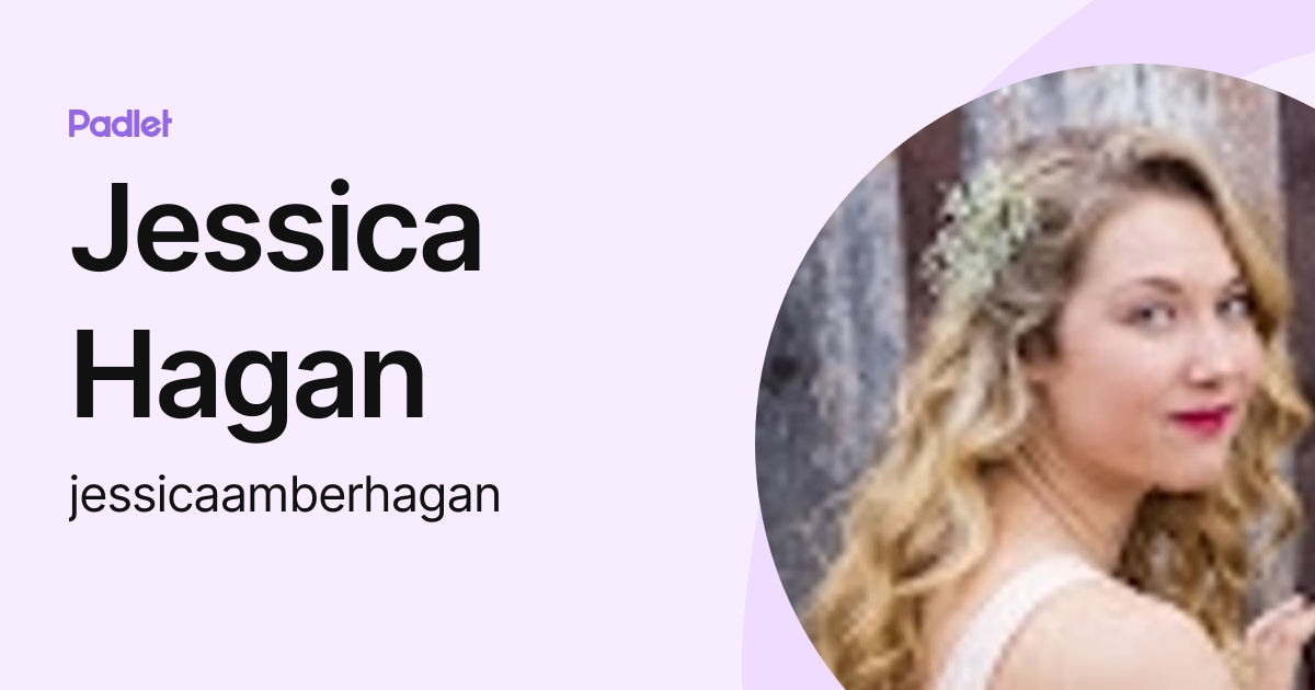 Jessica Hagan (jessicaamberhagan) profile | Padlet