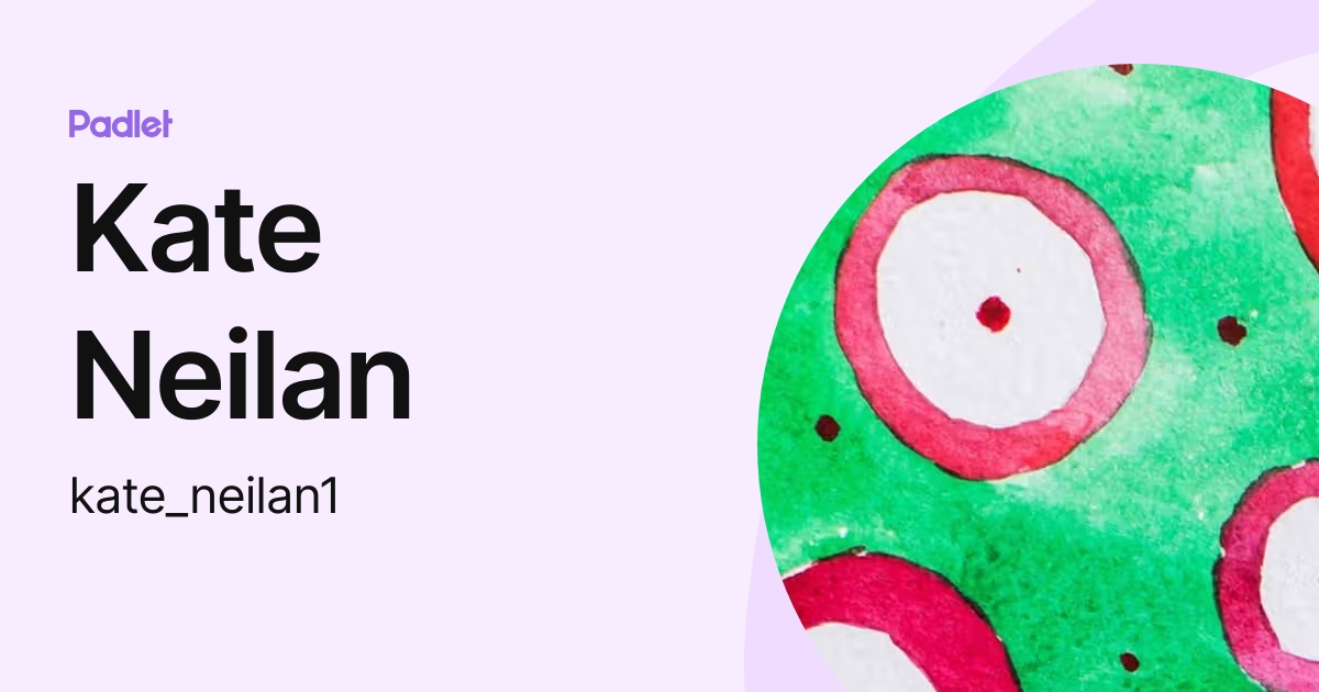 Kate Neilan (kate_neilan1) profile | Padlet