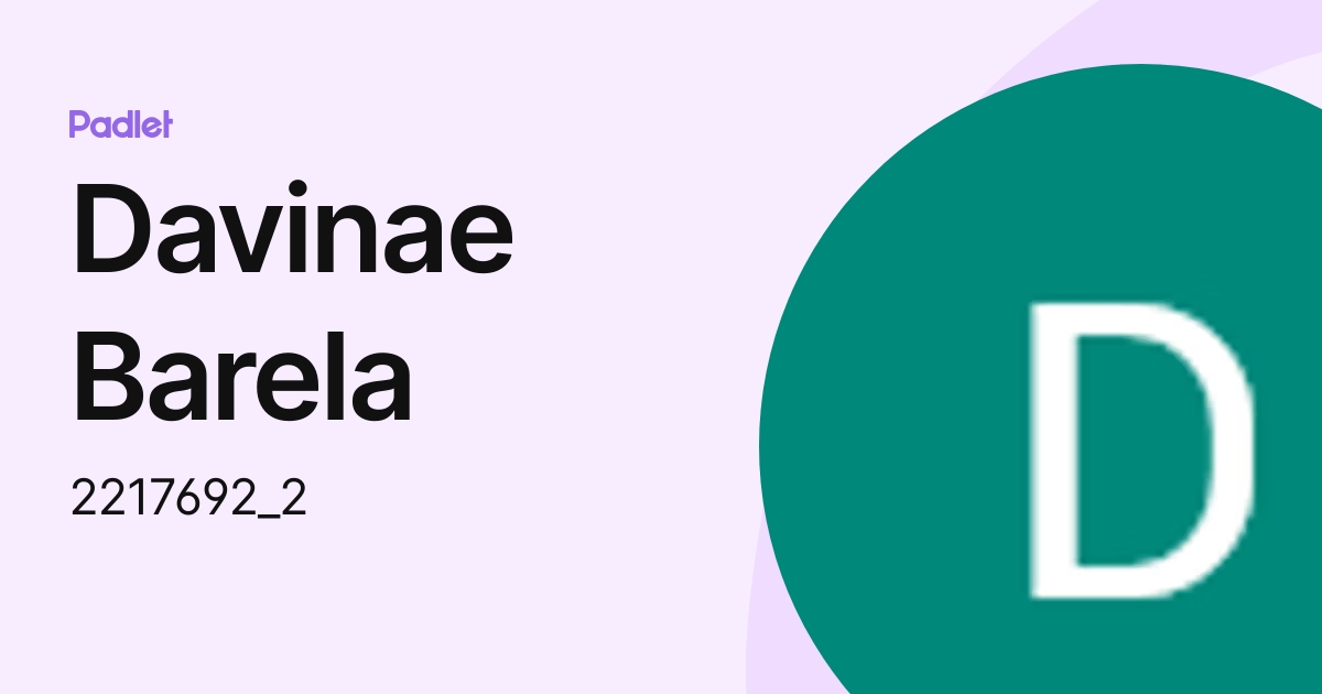Davinae Barela (2217692_2) profile | Padlet