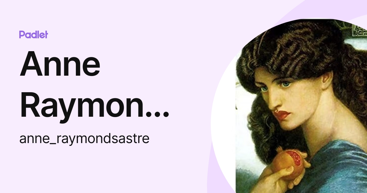 Anne Raymond-Sastre (anne_raymondsastre) profile | Padlet