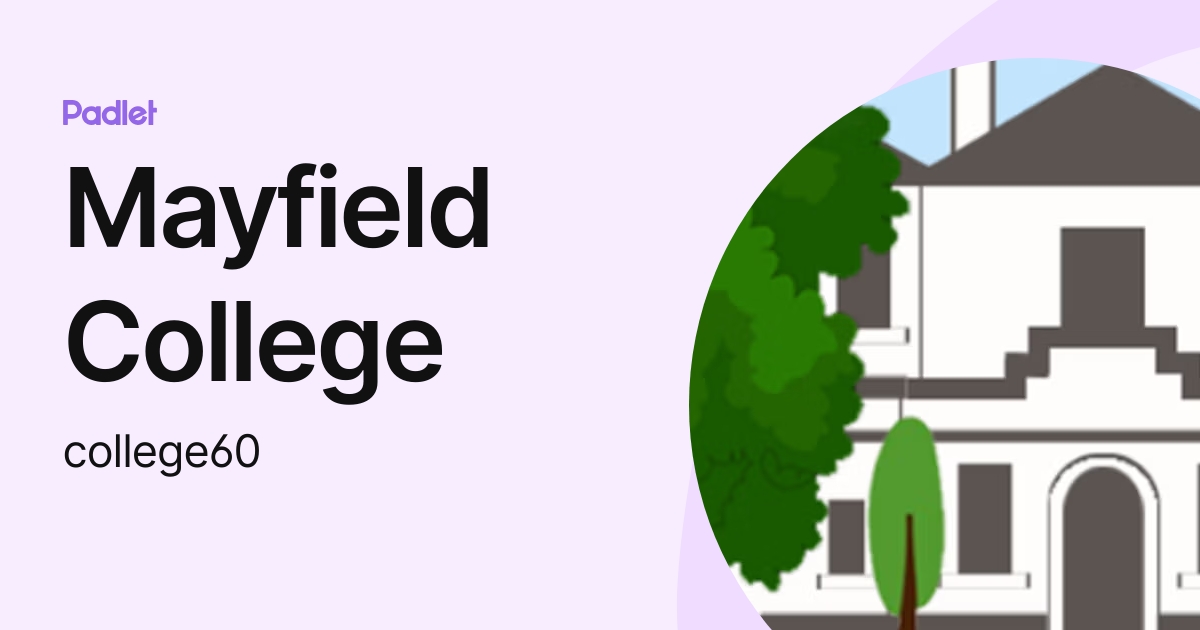 Mayfield College (college60) profile | Padlet
