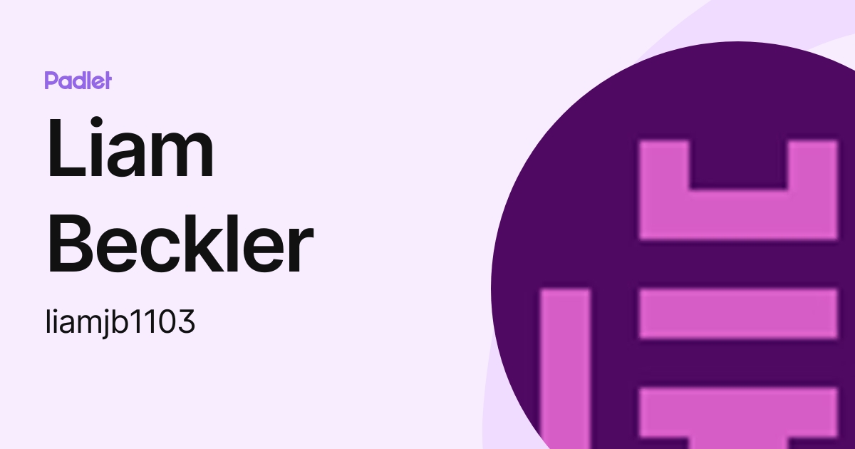 Liam Beckler (liamjb1103) profile | Padlet