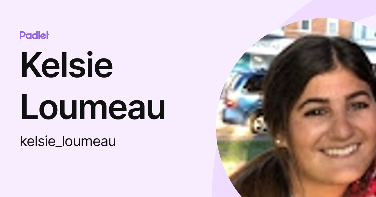 Kelsie Loumeau (kelsie_loumeau) profile | Padlet