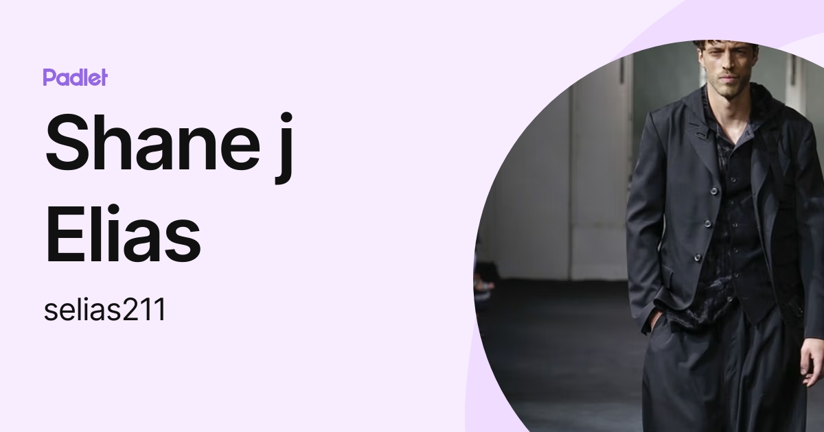Shane j Elias (selias211) profile | Padlet