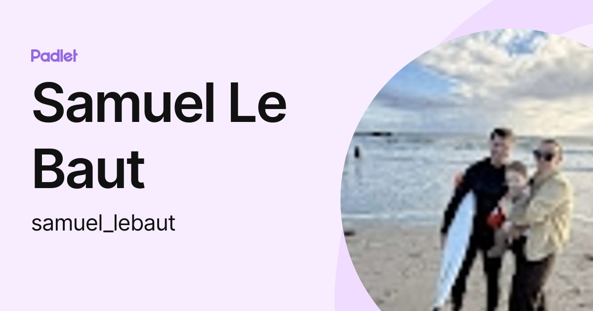 Samuel Le Baut (samuel_lebaut) profile | Padlet