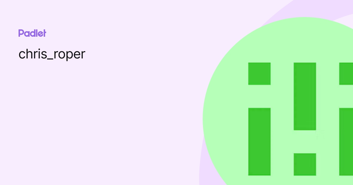 chris_roper profile | Padlet