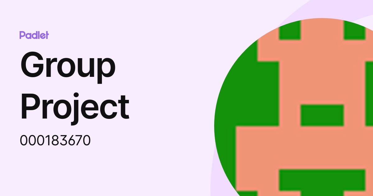 Group Project (000183670) profile | Padlet