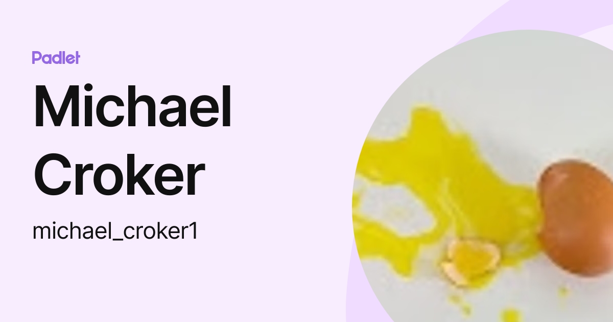 Michael Croker (michael_croker1) profile | Padlet