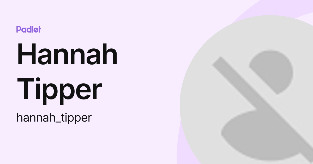 Hannah Tipper (hannah_tipper) profile | Padlet