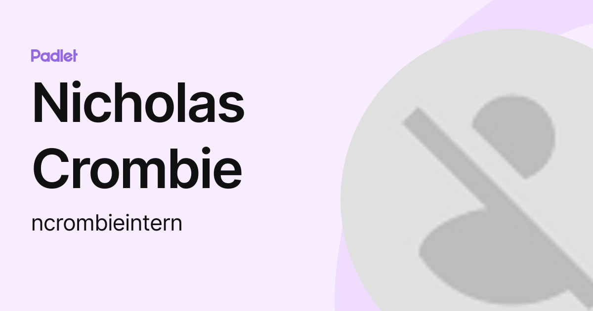 Nicholas Crombie (ncrombieintern) profile | Padlet