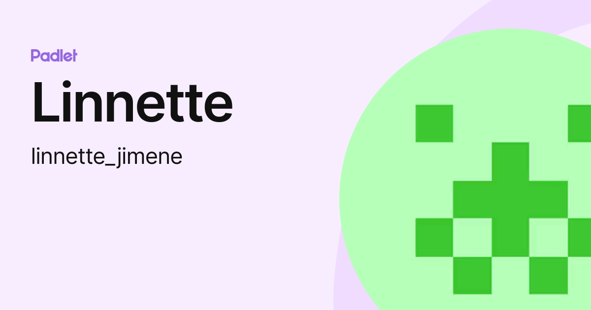 Linnette (linnette_jimene) profile | Padlet