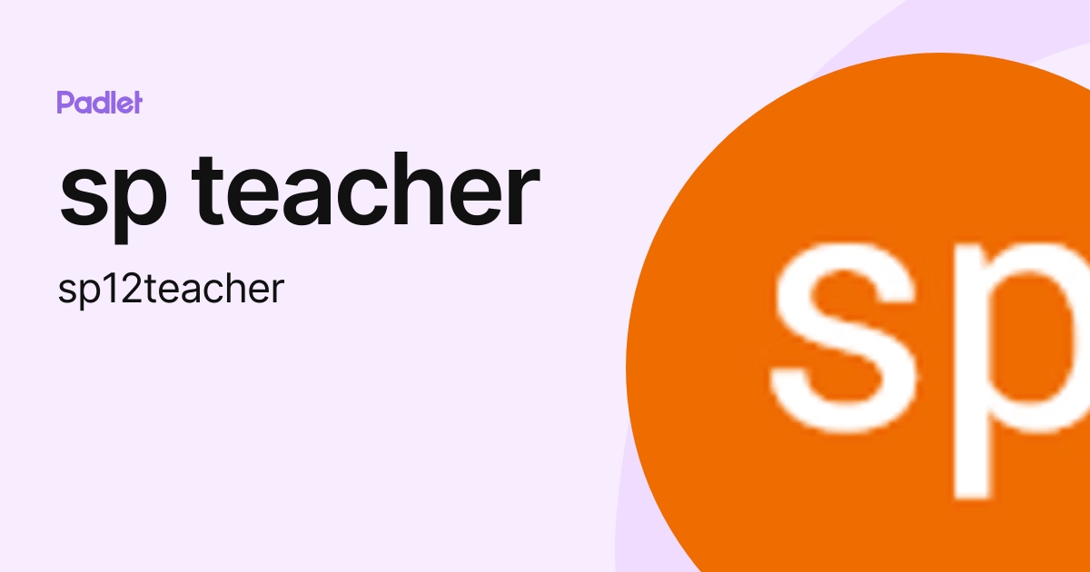 sp teacher (sp12teacher) profile | Padlet