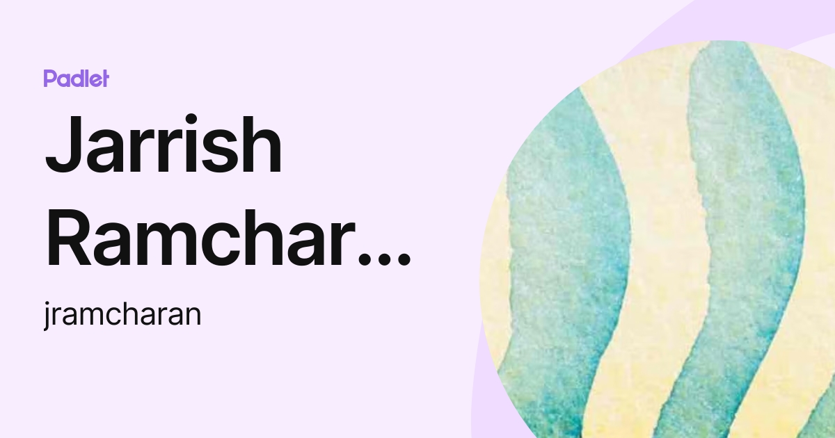 Jarrish Ramcharan (jramcharan) profile | Padlet
