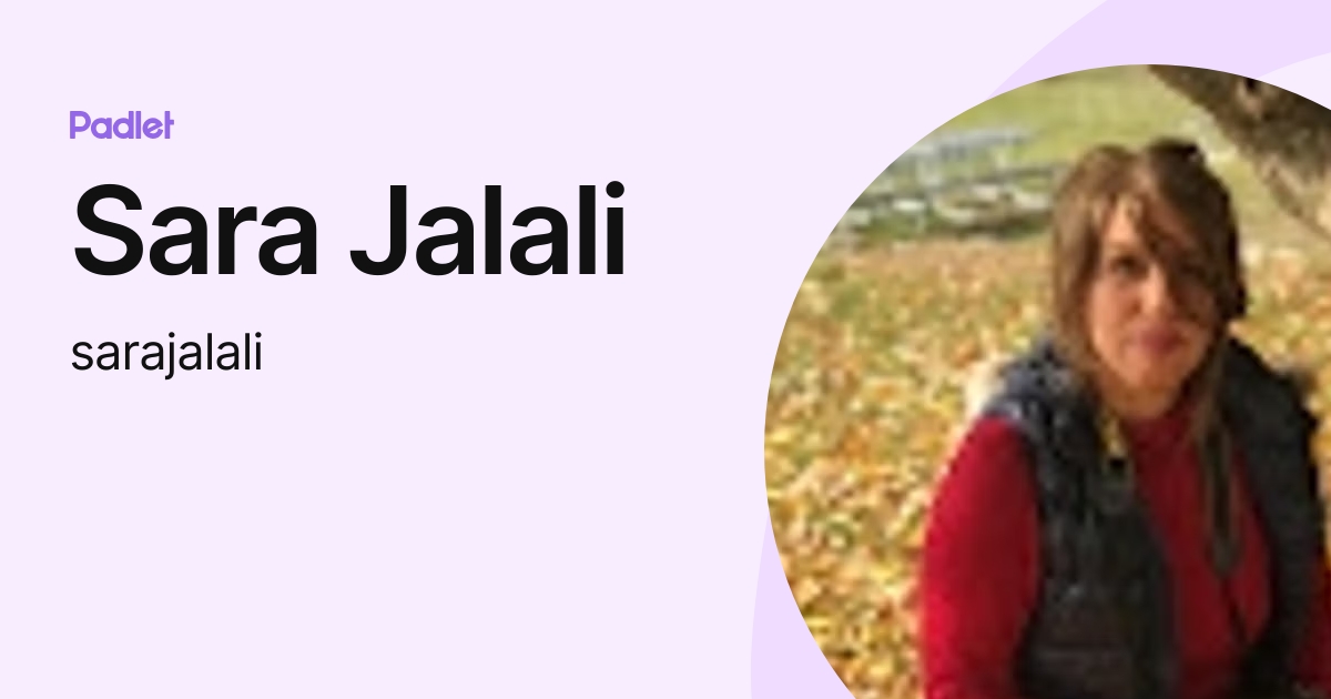 Sara Jalali (sarajalali) profile | Padlet