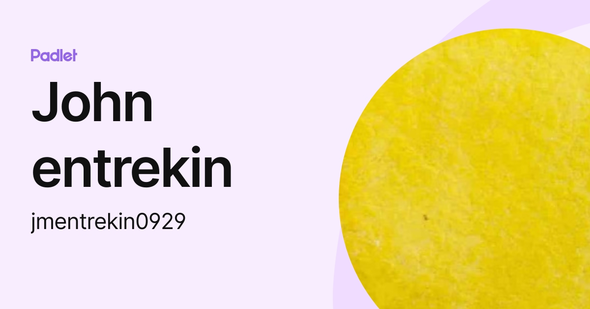 John entrekin (jmentrekin0929) profile | Padlet
